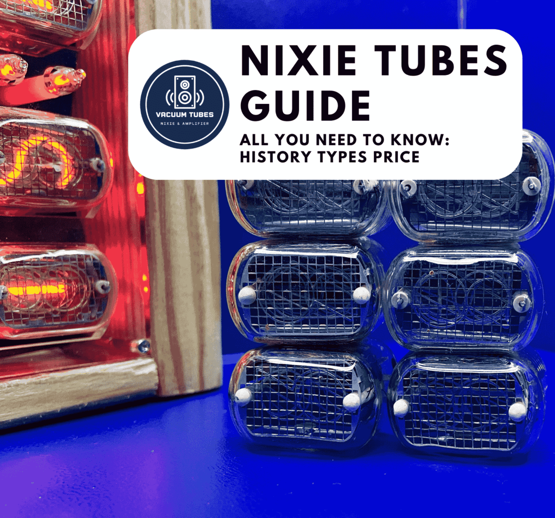 NIXIE TUBES GUIDE: History, Types, Prices in 2025